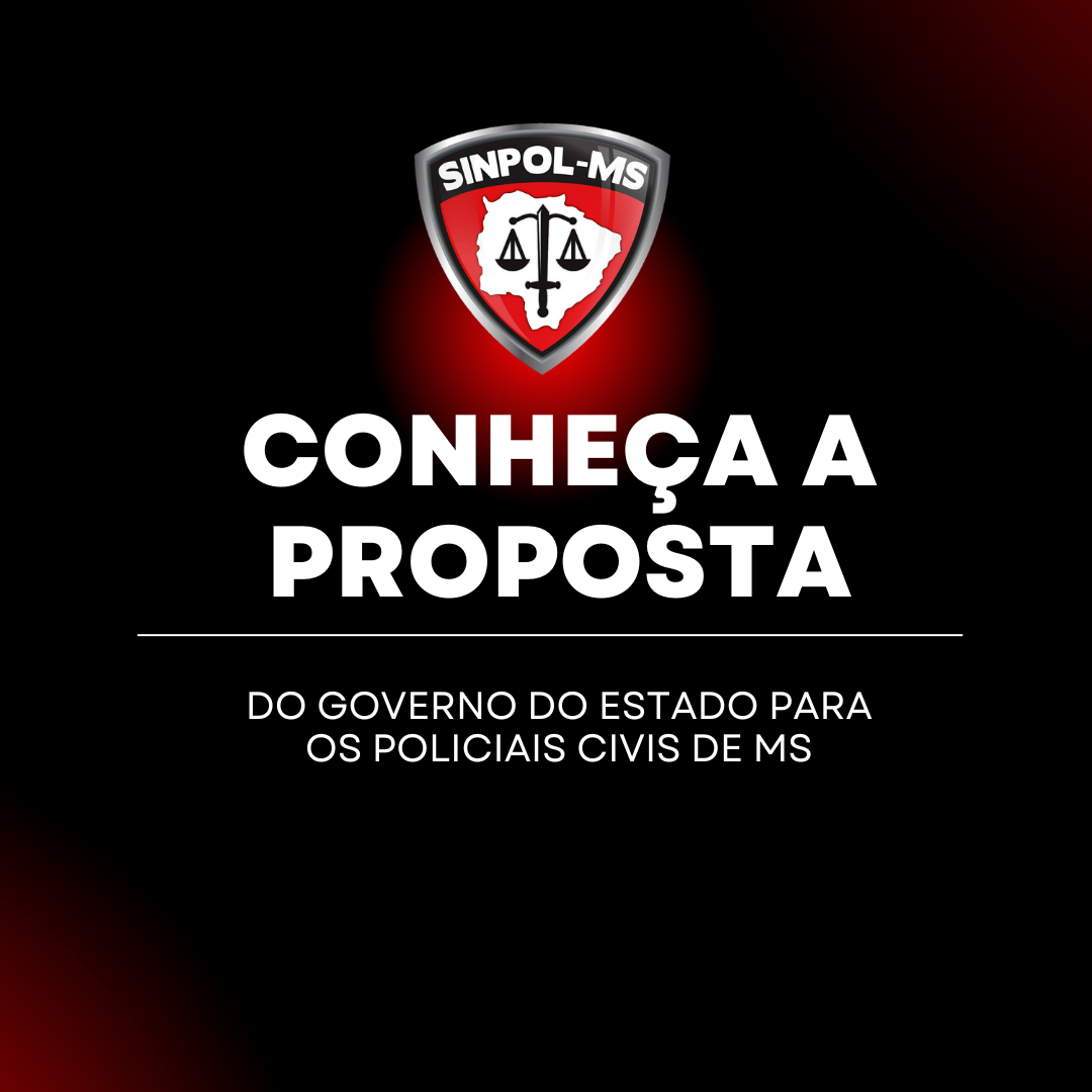 SINPOL-MS Governo encaminha proposta para os policiais civis; conheça ...