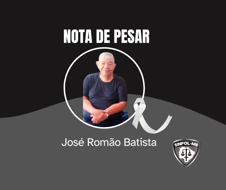 SINPOL-MS Nota de Pesar - José Romão Batista